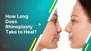 Rhinoplasty Recovery: How Long Does Healing Take? 2025